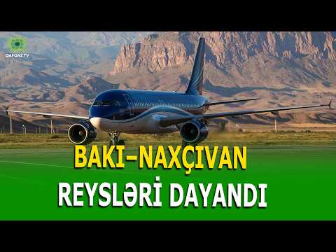 AZAL BAKI–NAXÇIVAN REYSLƏRİNİ LƏĞV ETDİ