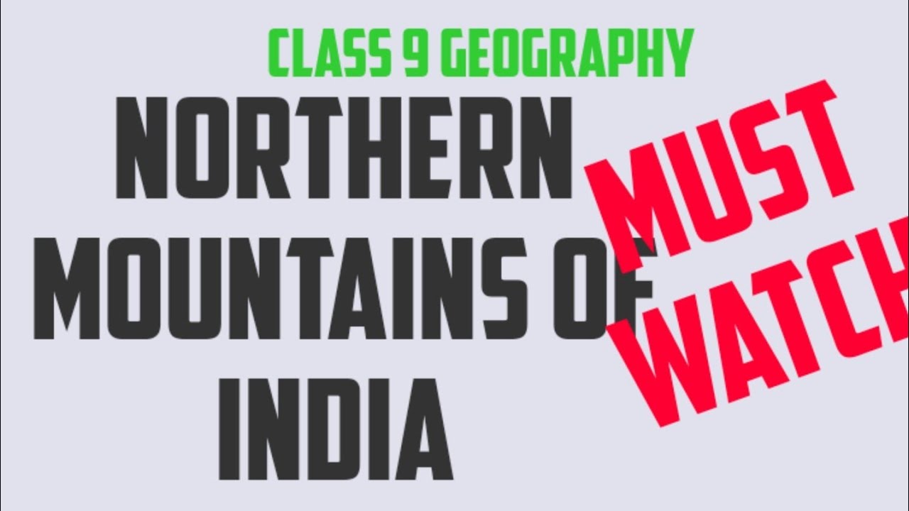 Class 9 Geography ch 2: Northern mountains of India - YouTube