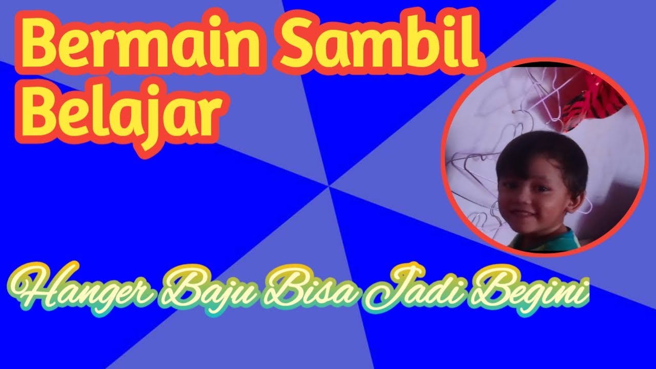 Bermain Sambil Belajar || Hanger Baju Bisa Jadi Begini @Umma Channel ...
