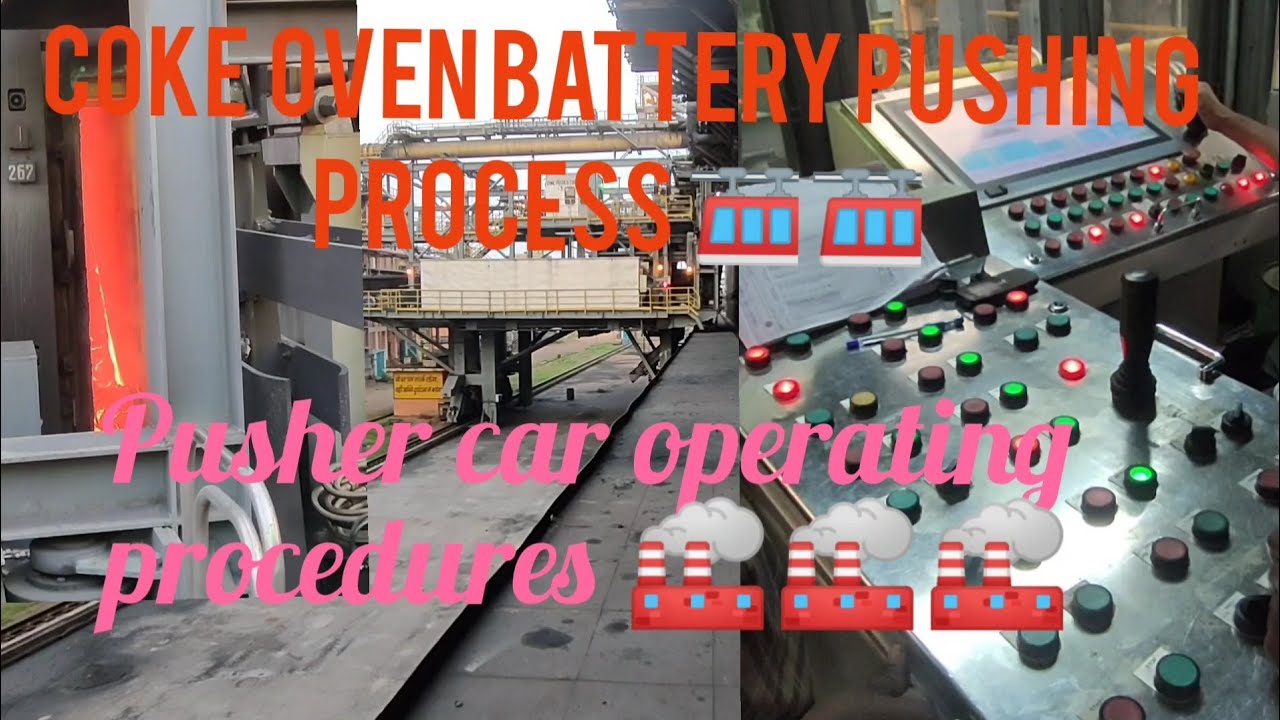 Coke Oven Battery Pushing Process||Coke Pushing Time Pusher Car Control 🔥🔥🔥🔥🚟🚟 - YouTube