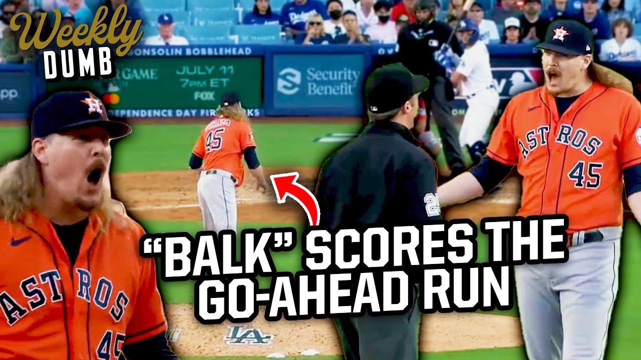 Astros pitcher called for a balk that scores go-ahead run | Weekly Dumb ...