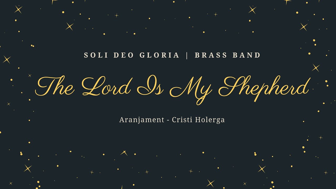 Soli Deo Gloria | Brass Band - The Lord Is My Shepherd - YouTube