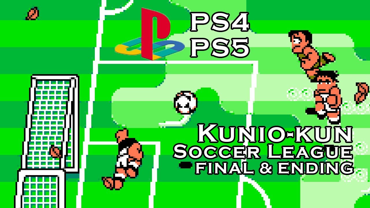 PS4 Goal3 Final Cup and Ending | Kunio Kun Nekketsu Soccer - YouTube