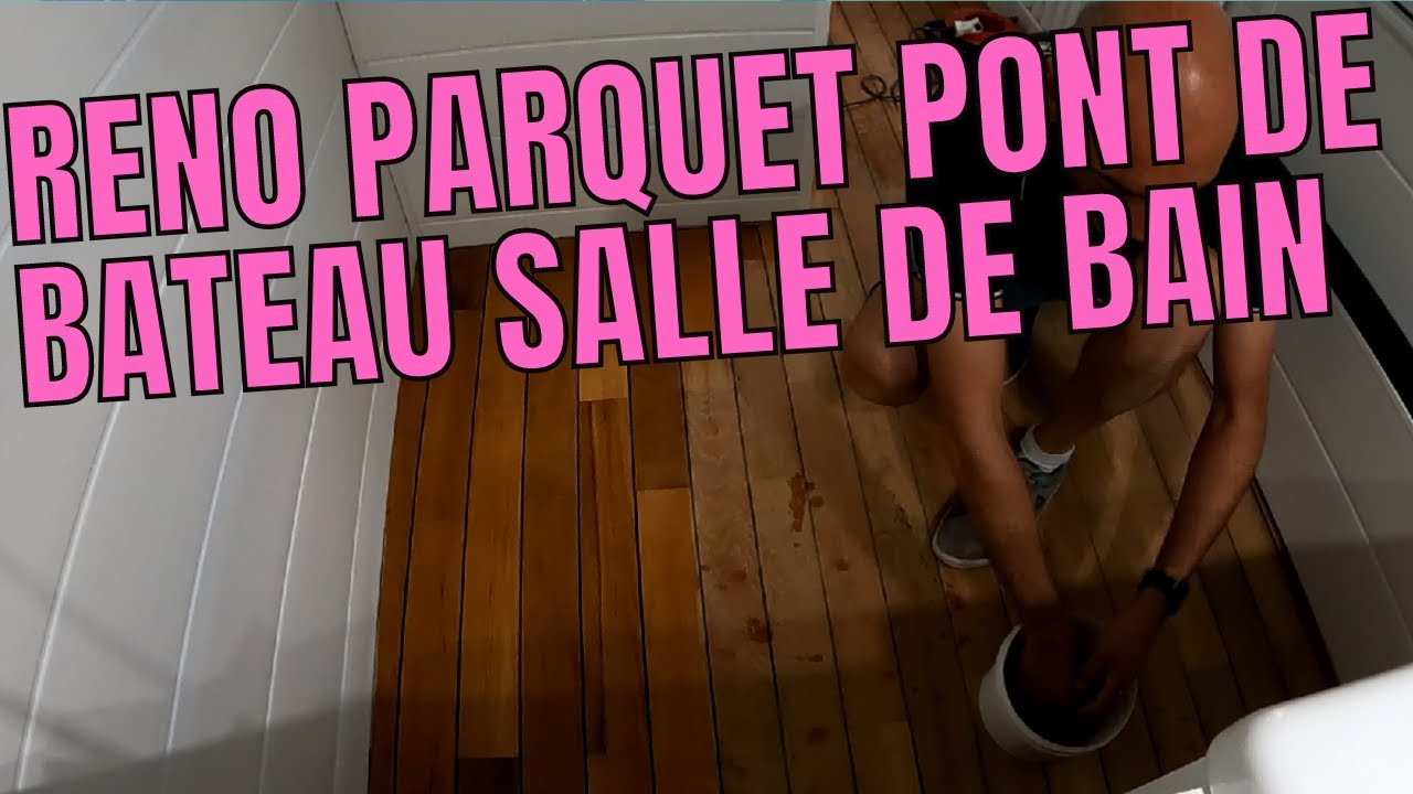 Parquet pont de bateau en salle de bain - Huile ou vitrificatreur ...