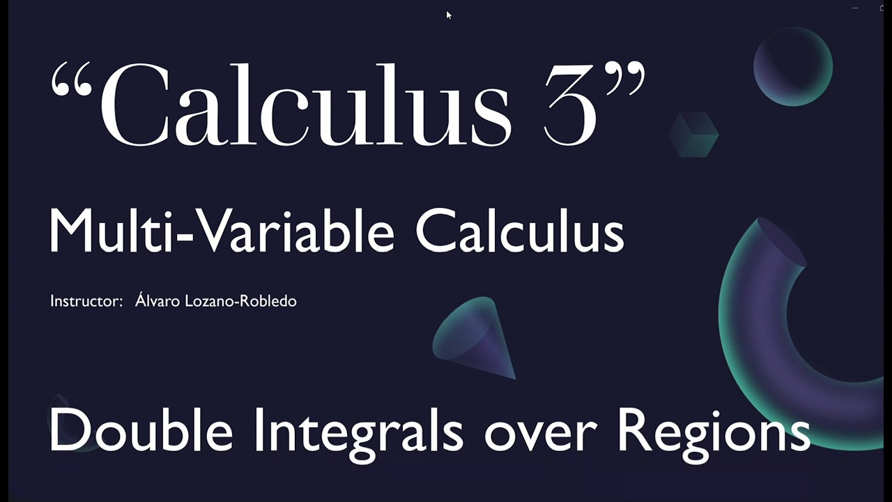 Multivariable Calculus - 22 - Integrals over Regions (of Type I and II ...