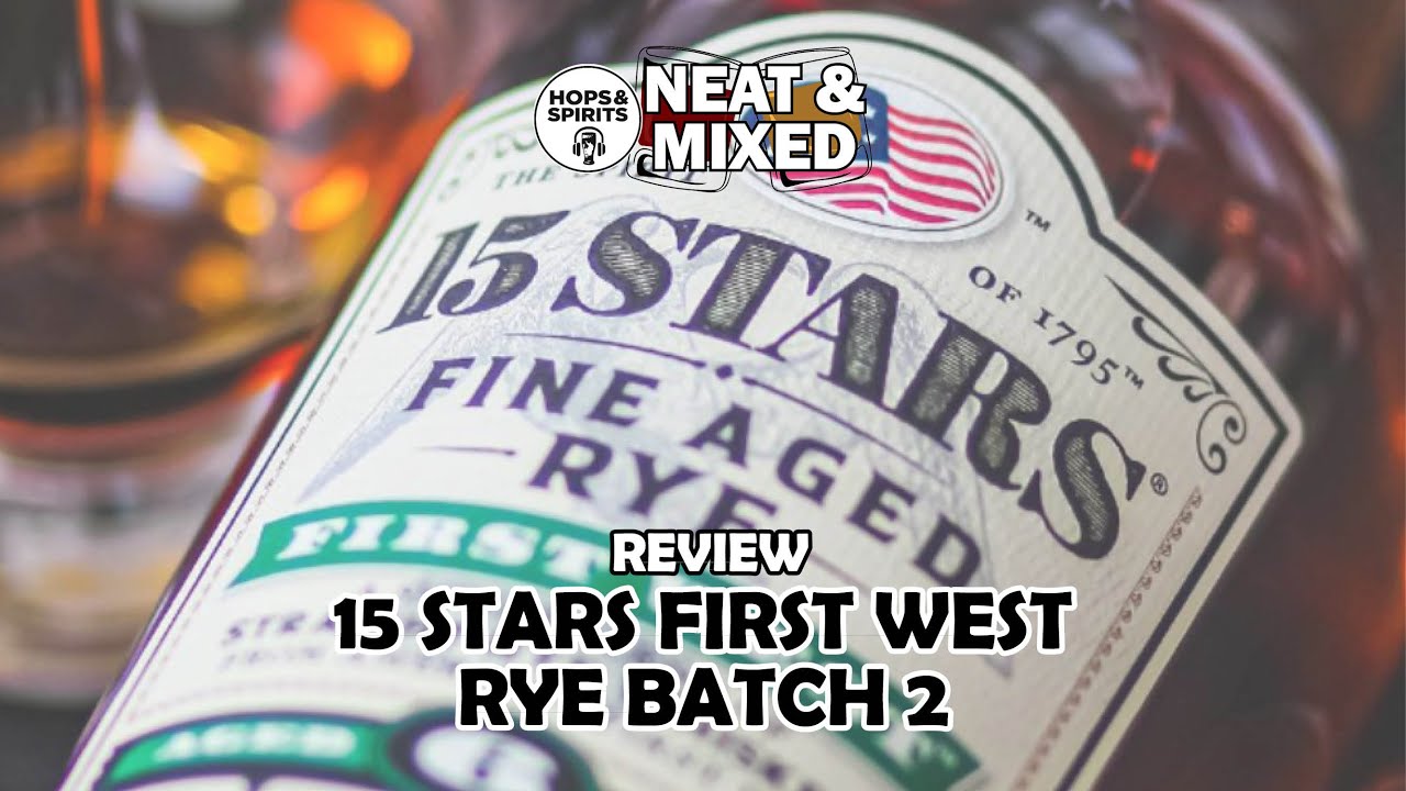 15 STARS First West Rye Batch 2 - Review - YouTube