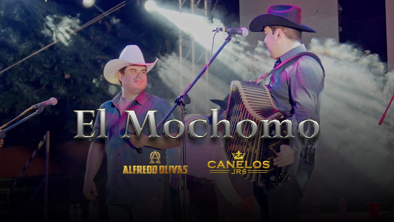 El Mochomo Canelos Jrs,Alfredo Olivas - YouTube