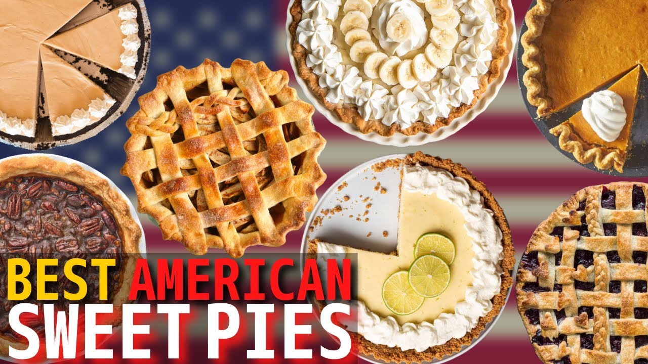 Top 10 Best American Sweet Pies | Best American Food - YouTube