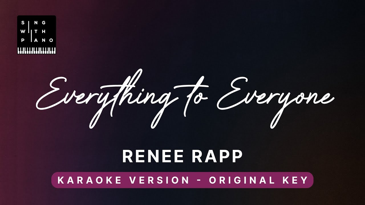 Everything to Everyone - Renee Rapp (Extended Version) - Piano ...