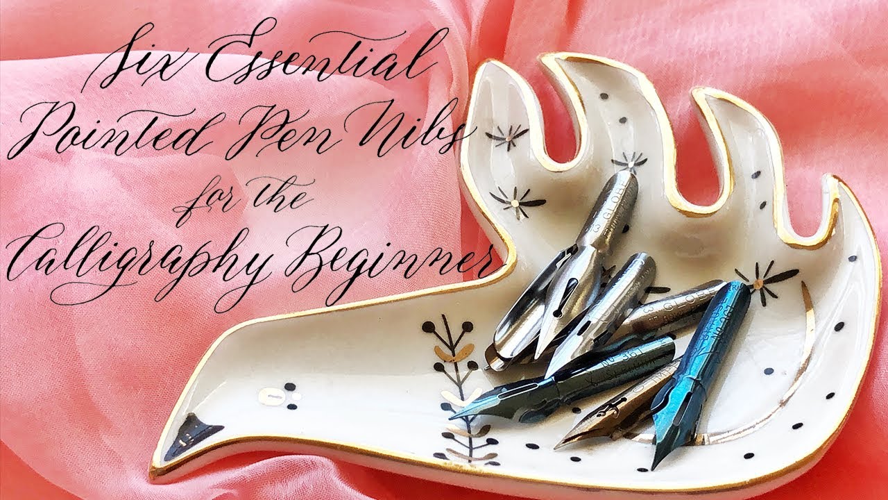 Six Essential Pointed Pen Nibs for the Calligraphy Beginner - YouTube