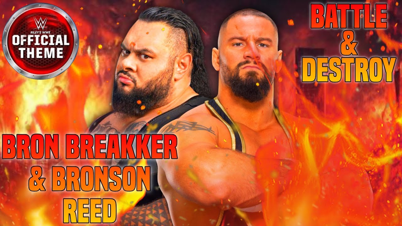 BRON BREAKKER & BRONSON REED Theme 2026 BATTLE & DESTROY - YouTube