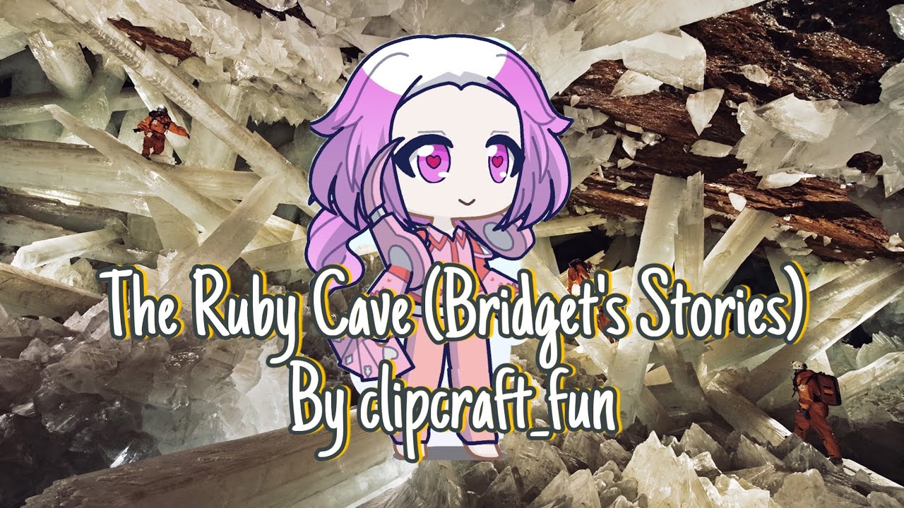 The Ruby Cave (Bridget’s Stories) By clipcraft_fun - YouTube