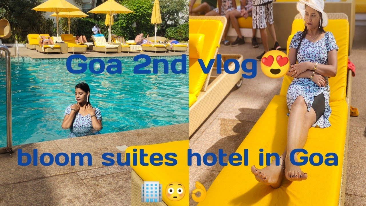 bloom suites hotel in Goa🏢 🤩 ( Goa's second vlog) And Goa watersports 🏖 ...