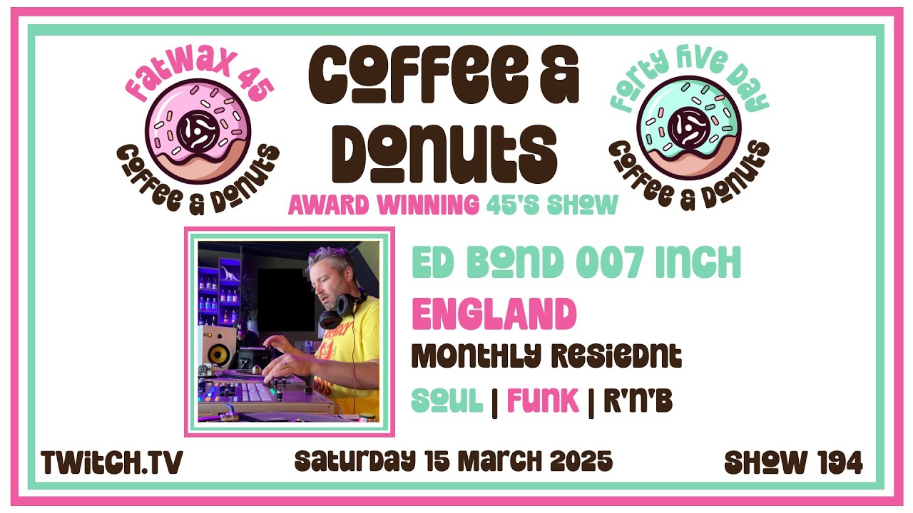 Ed Bond 007 Inch | Soul, Funk, R'n'B | Coffee & Donuts Show 194 | 15.03 ...