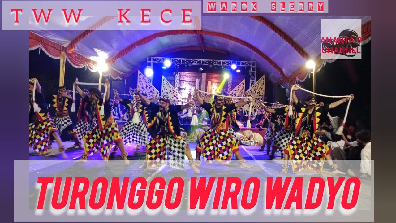 TURONGGO WIRO WADYO (TWW) 🔥PERFOM LAMUK KALORAN BEKSAN WAROK SLERRY ...