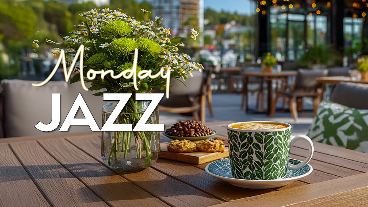 Positive Monday Jazz ☕ Bossa Nova Instrumentals & Smooth Jazz Music for ...