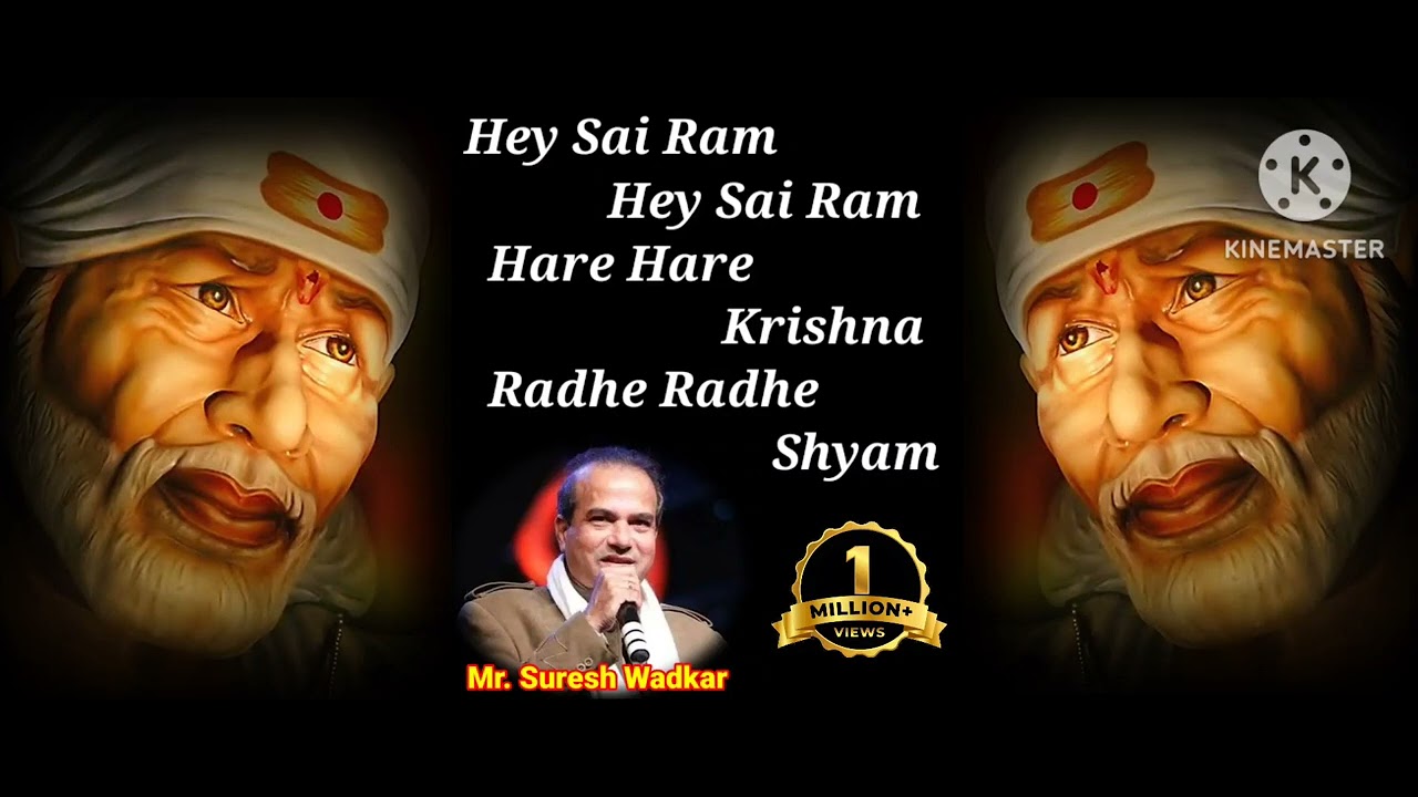 Hey Sai Ram Hey Sai Ram Hare Hare Krishna Radhe Radhe Shyam || Mr ...