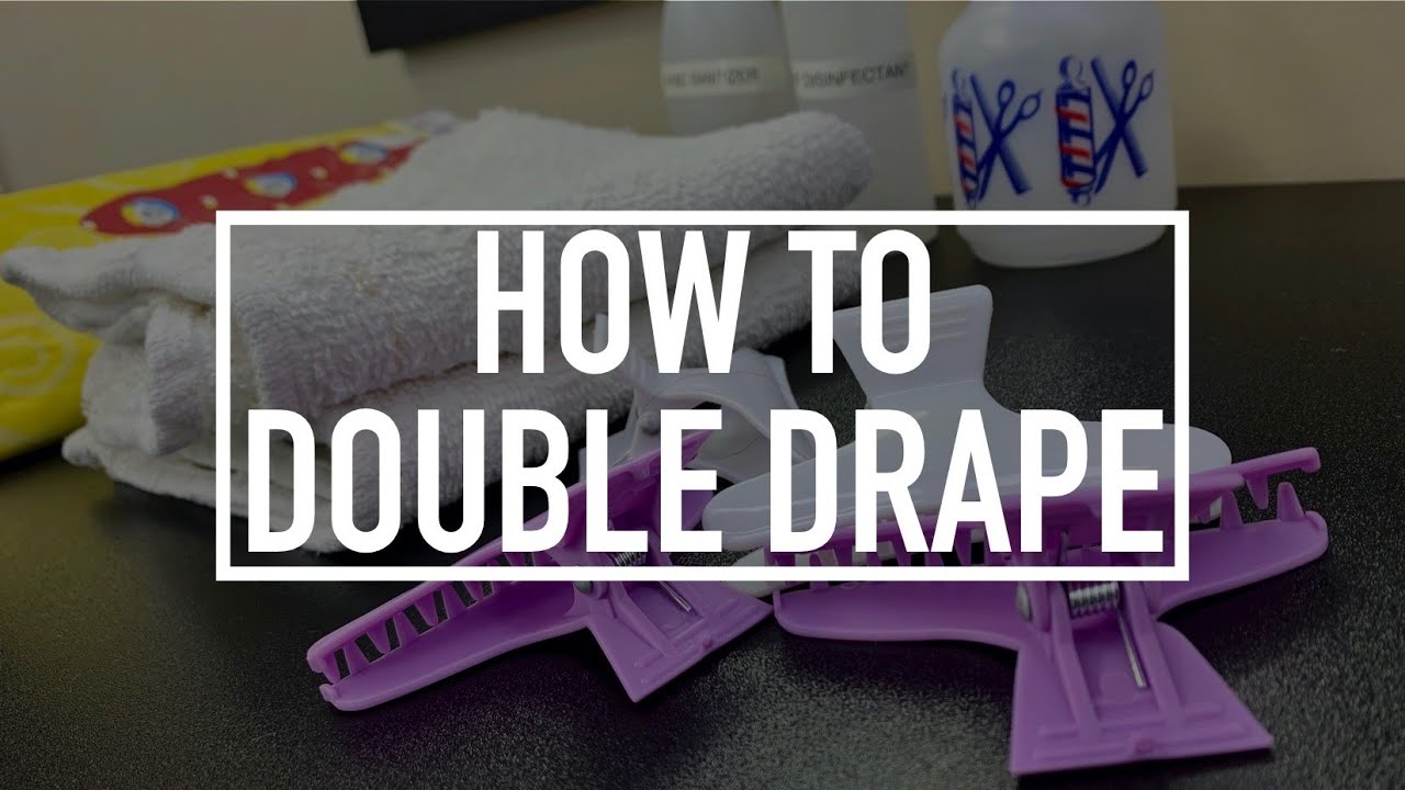 How To Double Drape for Chemical Services - California Barber Exam ...