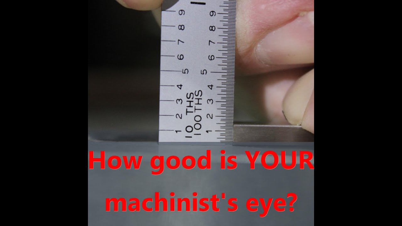 Machinist's Minutes: Scales and eye-balling parts - YouTube