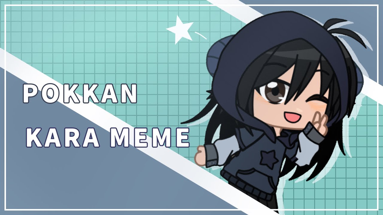 POKKAN KARA || gacha meme // loop - YouTube