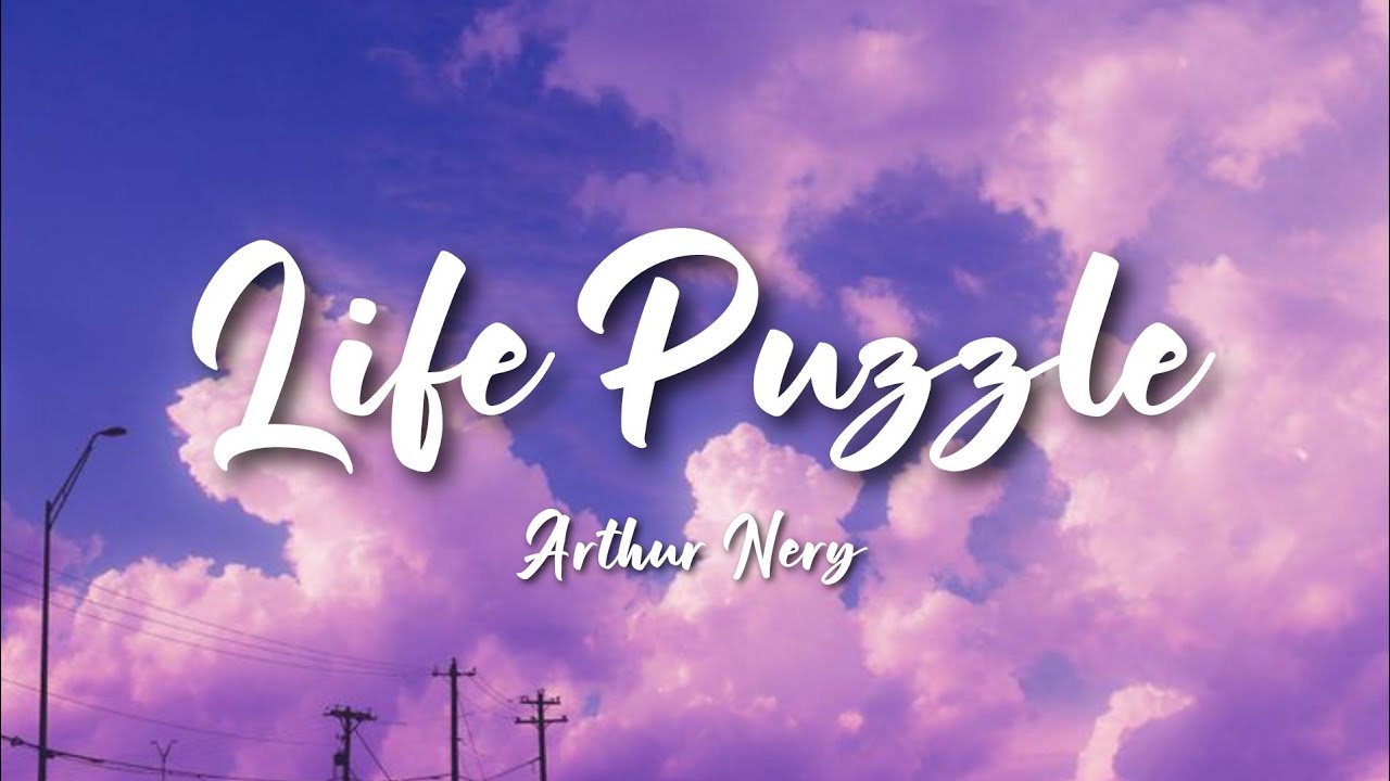Arthur Nery - Life Puzzle (Lyrics) - YouTube