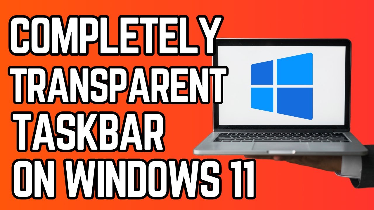 How to Make the Windows 11 Taskbar Completely Transparent - YouTube