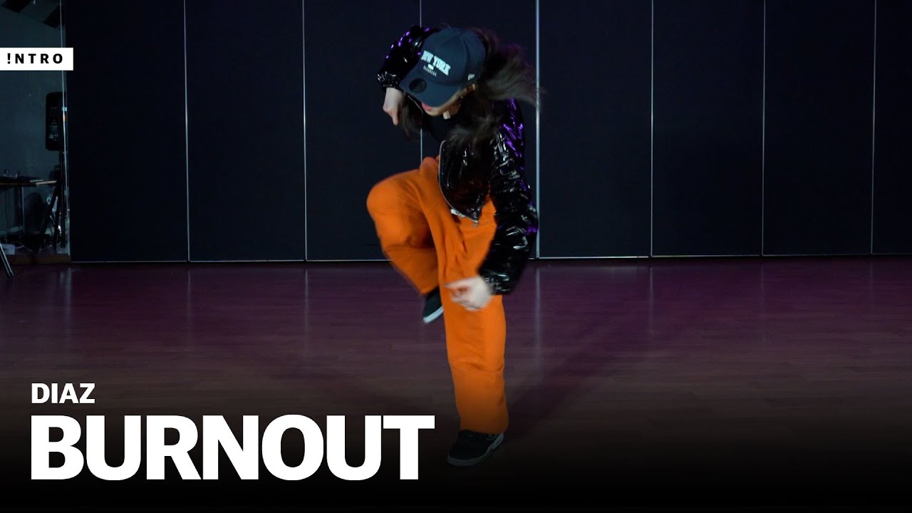 Chynna - Burnout | Diaz Choreography | INTRO Dance Music Studio | 광주댄스 ...