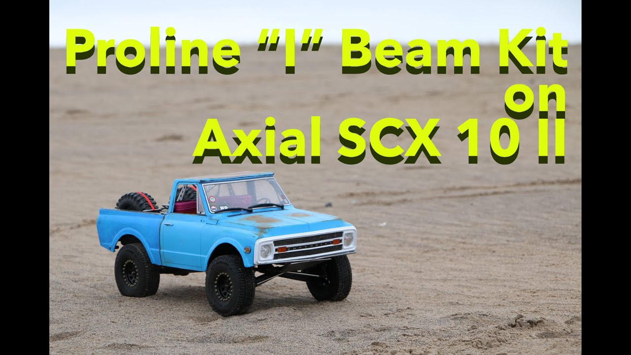 Axial SCX10 II With Proline "I" Beams - YouTube