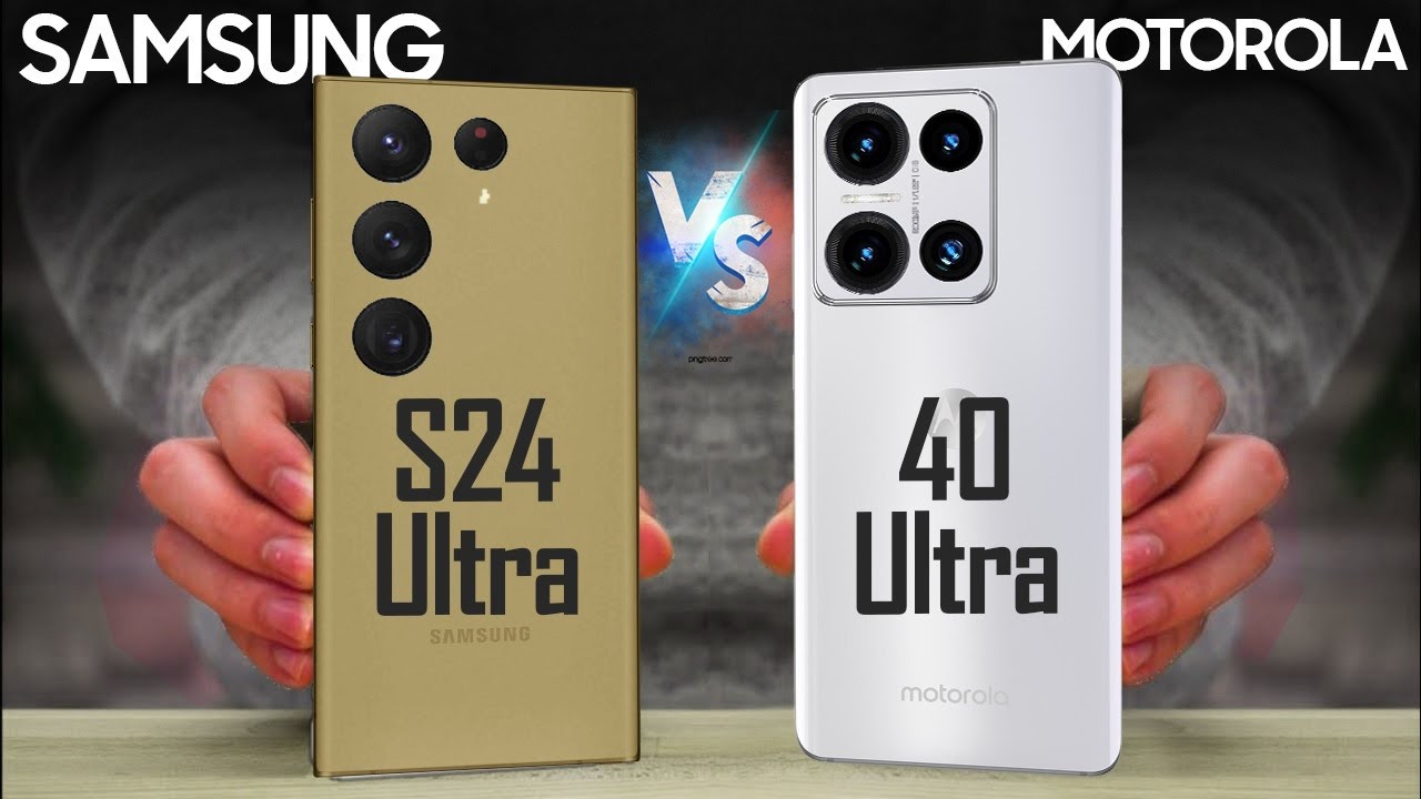 Samsung Galaxy S24 Ultra Vs Motorola Edge 40 Ultra - DEEP COMPARE - YouTube