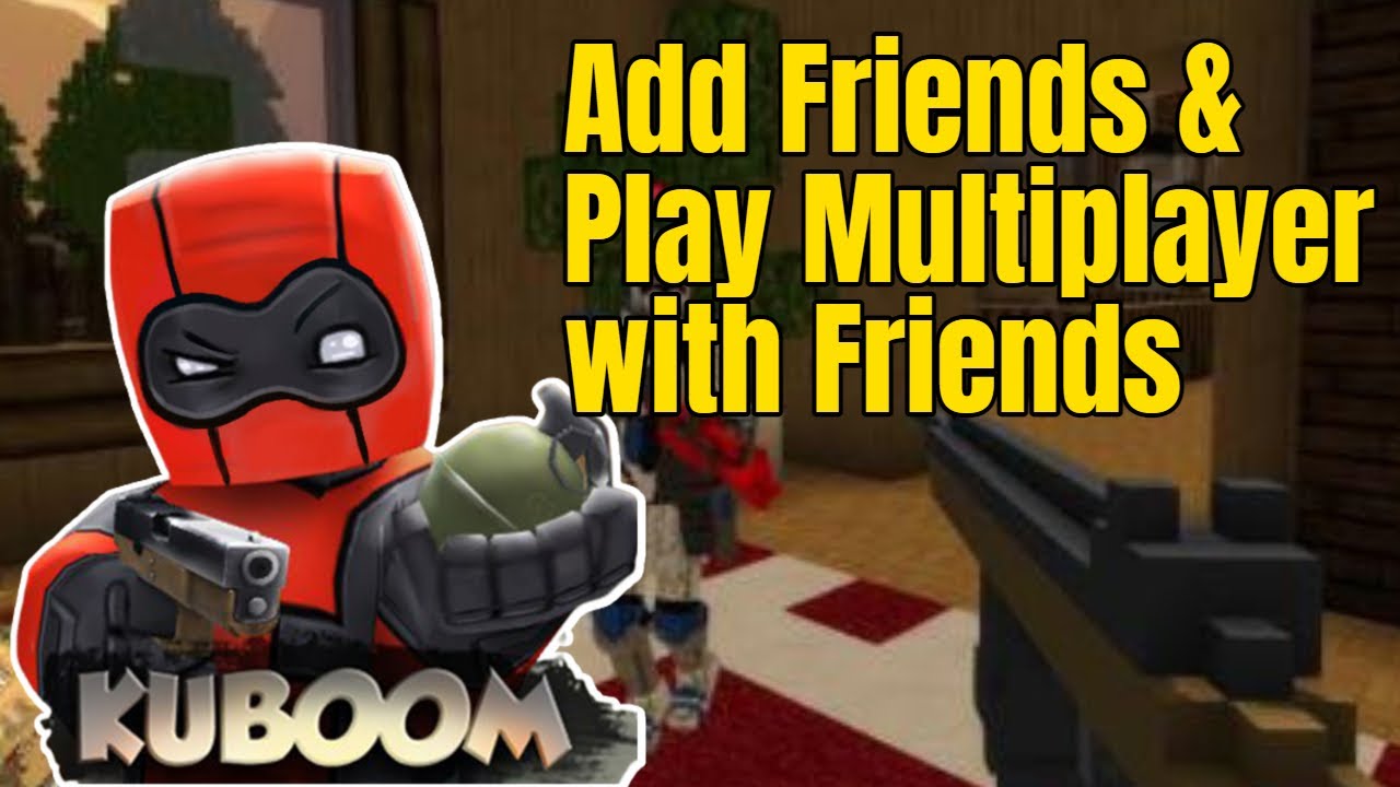How to Add, Invite and Play Multiplayer with Friends in KUBOOM - YouTube