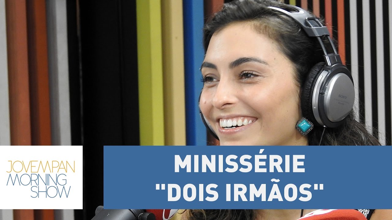 Bruna Caram explica sua personagem na minissérie "Dois Irmãos" - YouTube