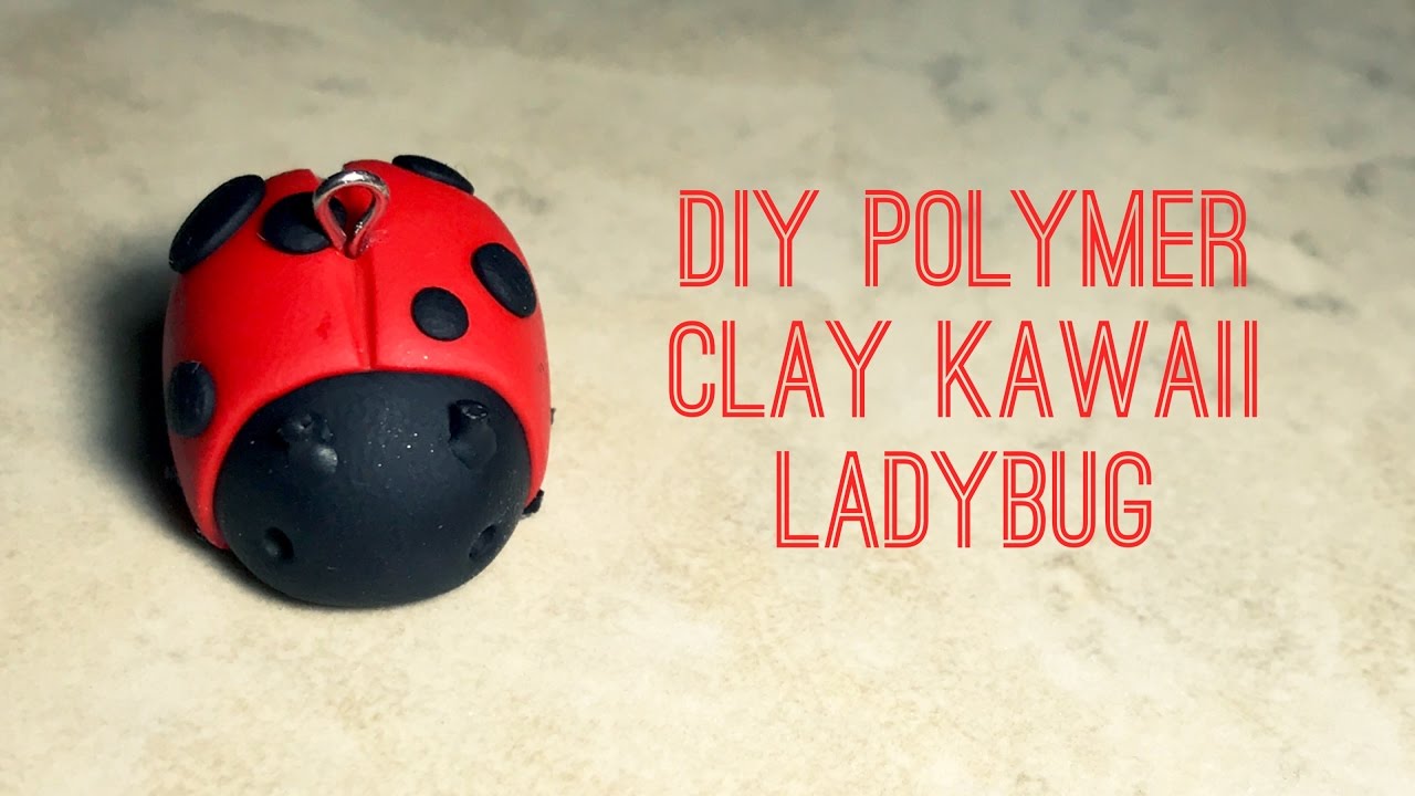 DIY POLYMER CLAY KAWAII LADYBUG - YouTube