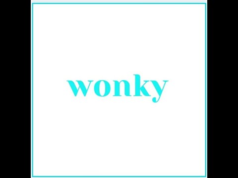 Word #131 wonky/etymology, meaning, sentences/ A Word A Day Challenge ...