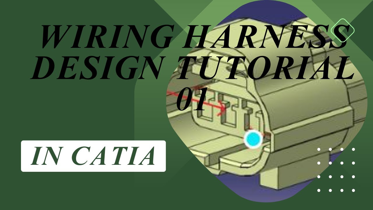 Wiring Harness Design Tutorial 01 - YouTube