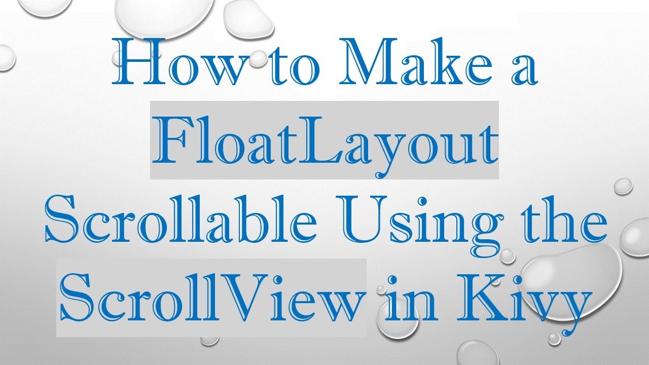 How to Make a FloatLayout Scrollable Using the ScrollView in Kivy - YouTube