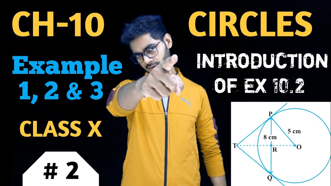 EXAMPLE 1, 2, 3 & INTRO. OF EX 10.2 | CH-10 CIRCLES | CLASS 10 | CBSE ...