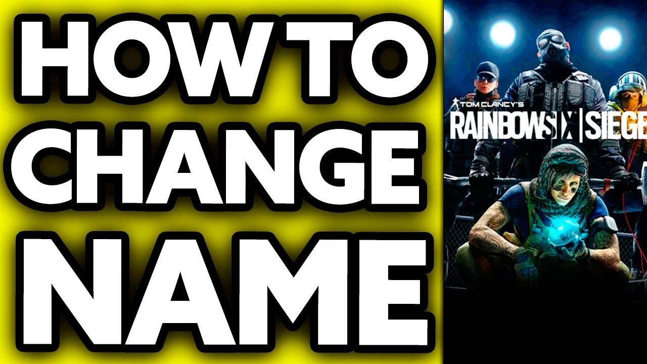 How To Change Name on Rainbow Six Siege PC 2025 - YouTube