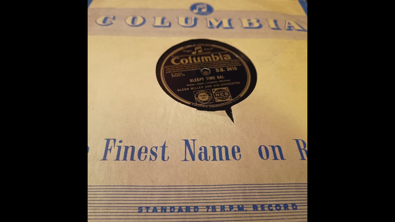 Sleepy Time Gal - Glenn Miller And His Orchestra - 78rpm - YouTube