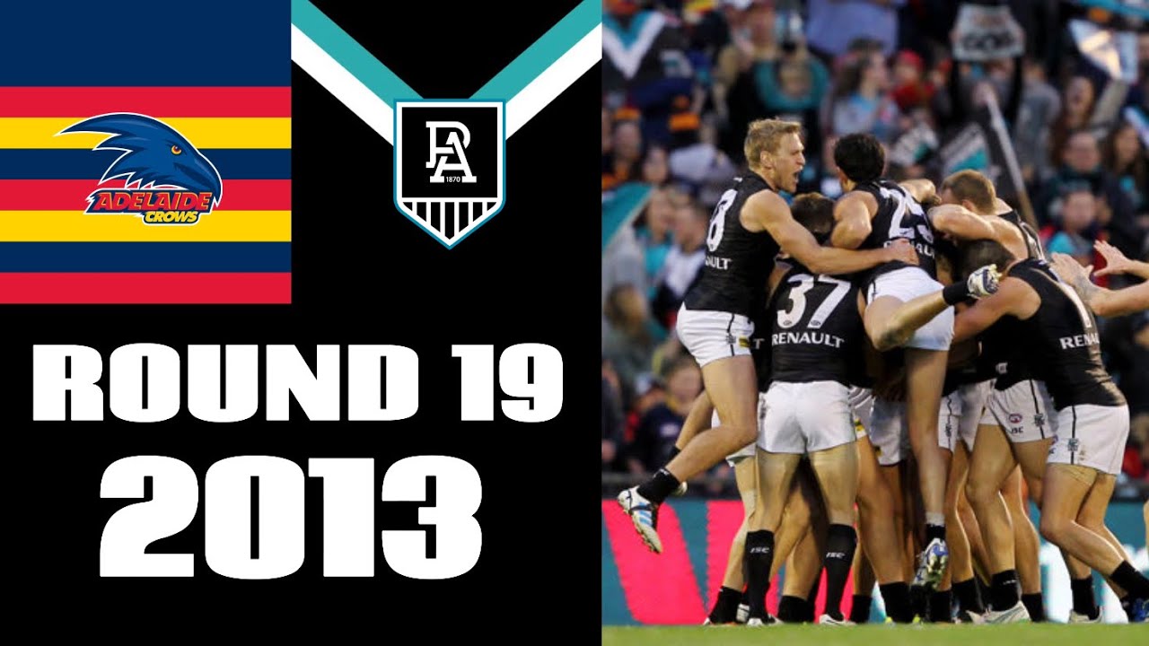 Adelaide Crows VS Port Adelaide | Round 19, 2013 | Match Highlights ...