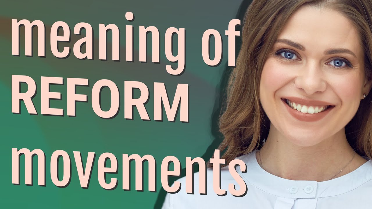 Reform movements | meaning of Reform movements - YouTube