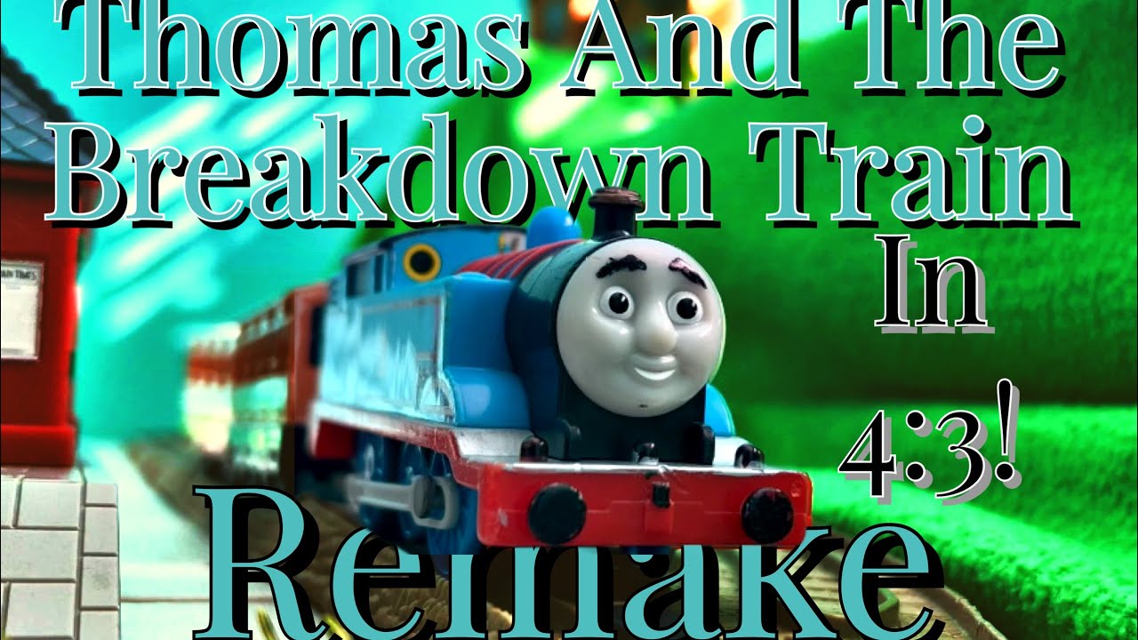 Thomas and The Breakdown Train (Re-cropped in 4:3) - YouTube