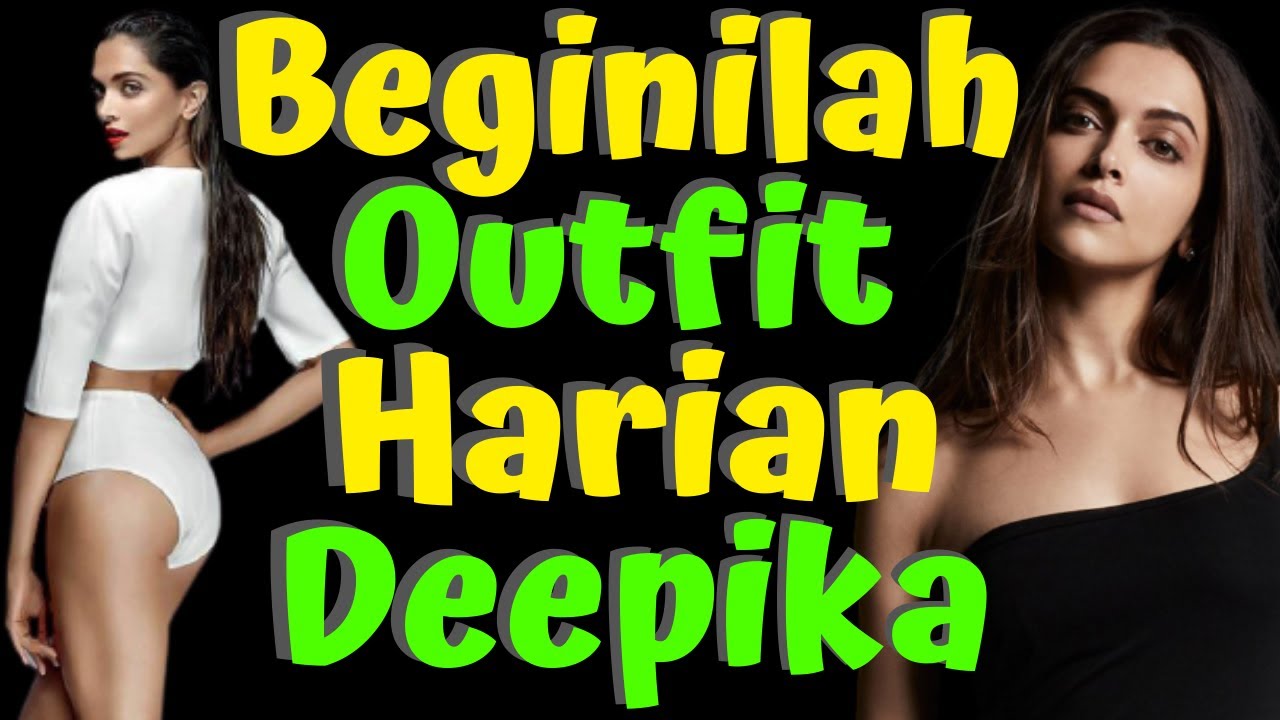 Jadi Aktris India Termahal Ternyata Begini Penampilan Sehari-hari Deepika Padukone - YouTube