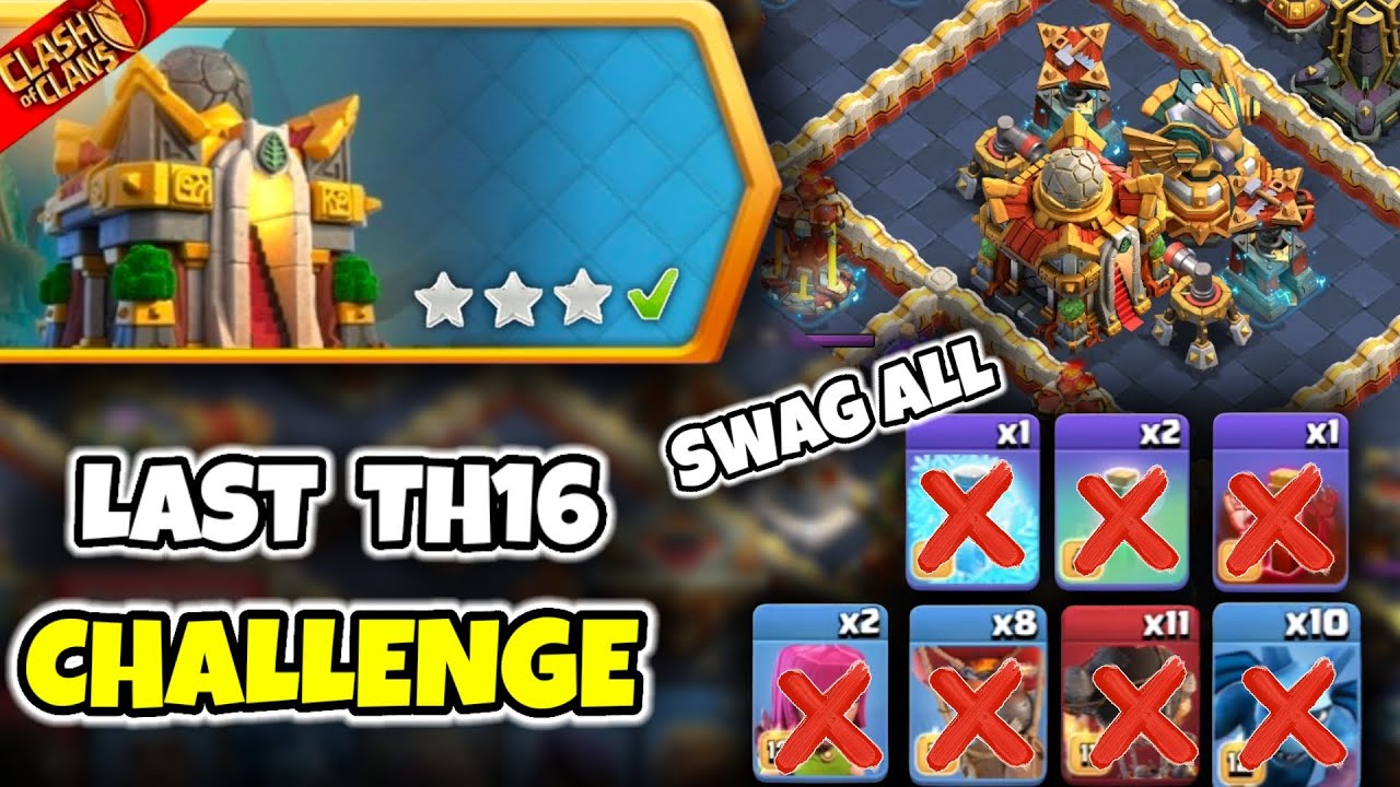 SWAG 150 TROOPS And 4 SPELLS ~ How to 3 Star The LAST TH 16 CHALLENGE ...