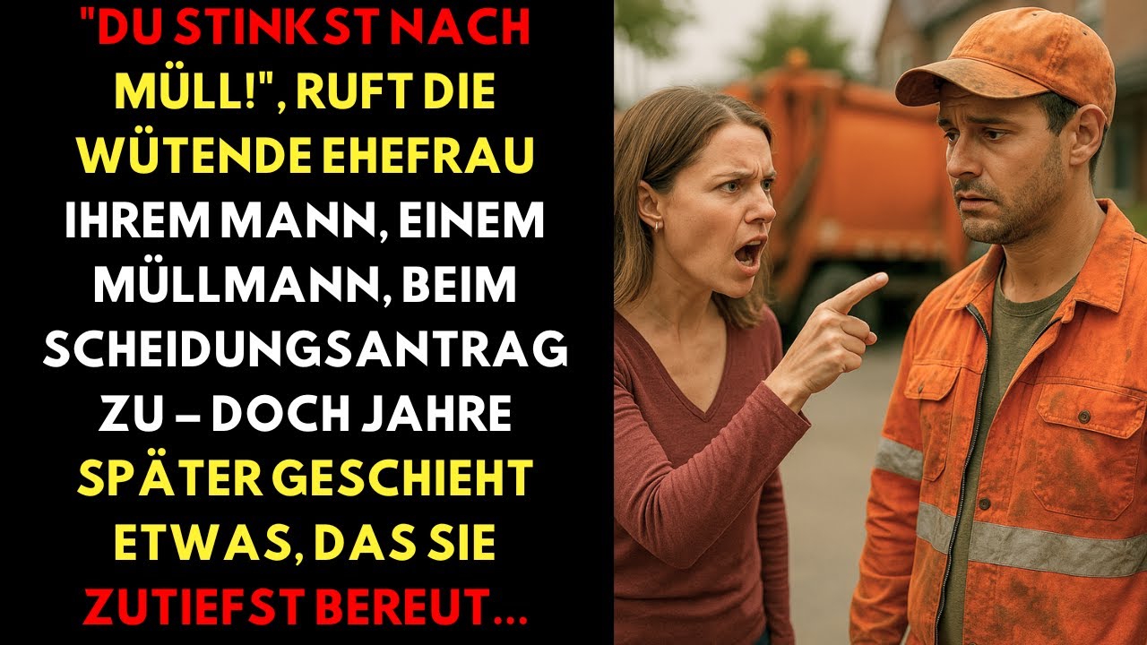 "DU STINKST NACH MÜLL!", SAGT DIE EHEFRAU ZU IHREM MÜLLMANN BEIM ...
