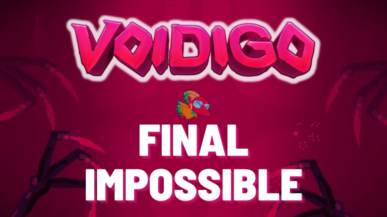 [Voidigo] Final Impossible Clear - YouTube