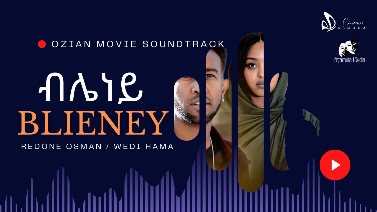 Redone Osman (Wedi Hama) – Blieney ብሌነይ | New Eritrean Tigrinya Music ...