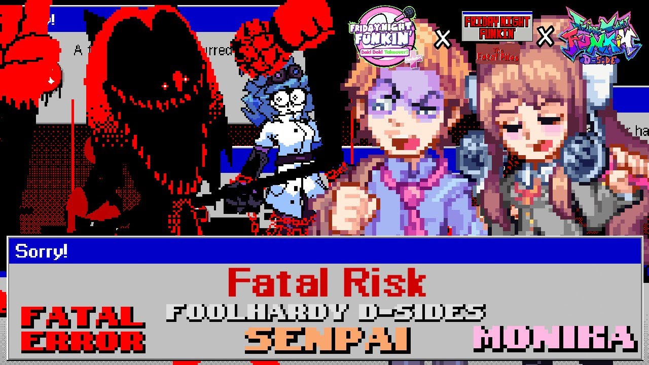 Fatal Risk - Foolhardy D-Sides Fatal Error, Senpai, and Monika Cover ...