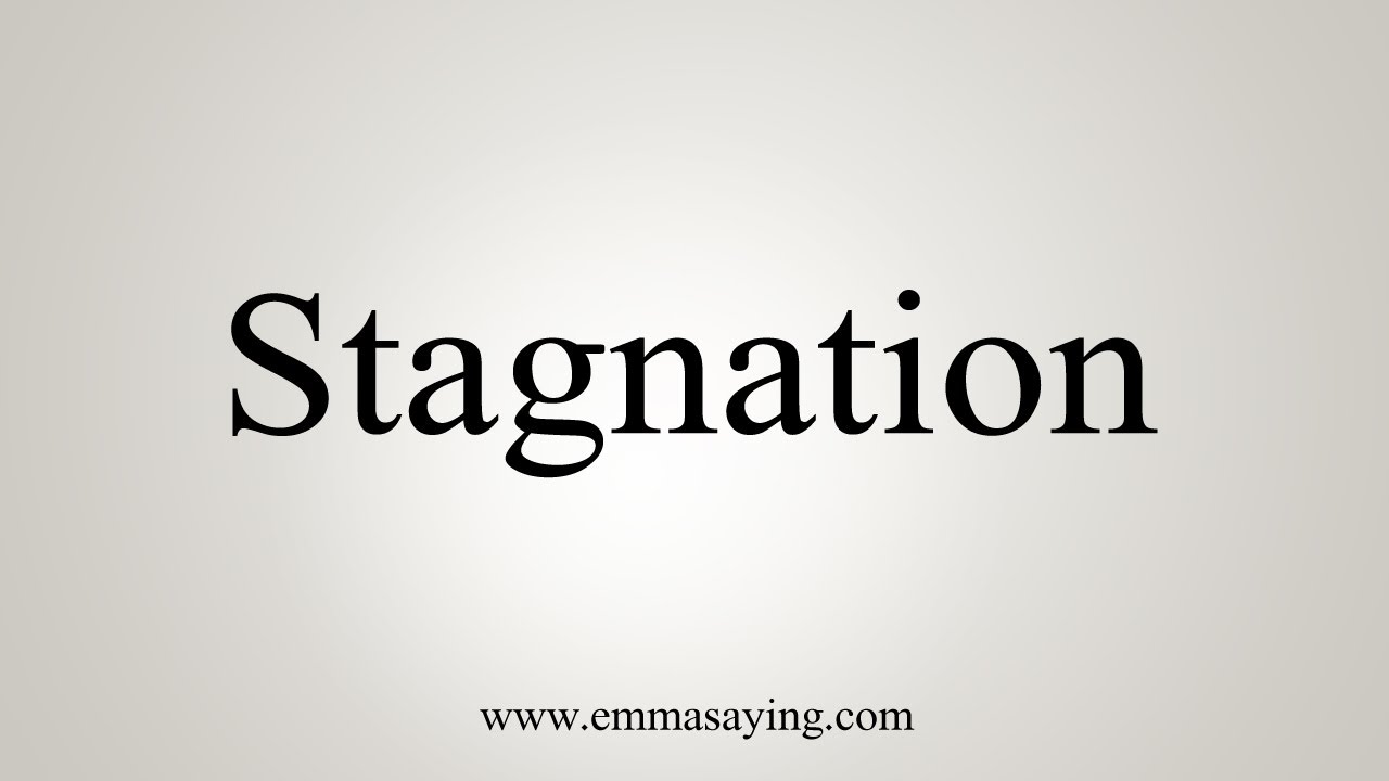 How To Say Stagnation YouTube how-to-say-stagnation-youtube