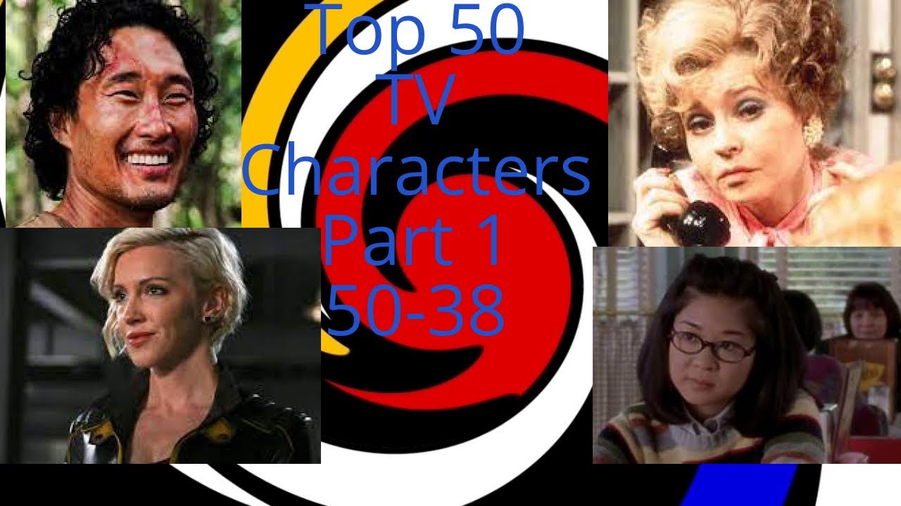 Top 50 TV Characters Part 1 50-38 - YouTube