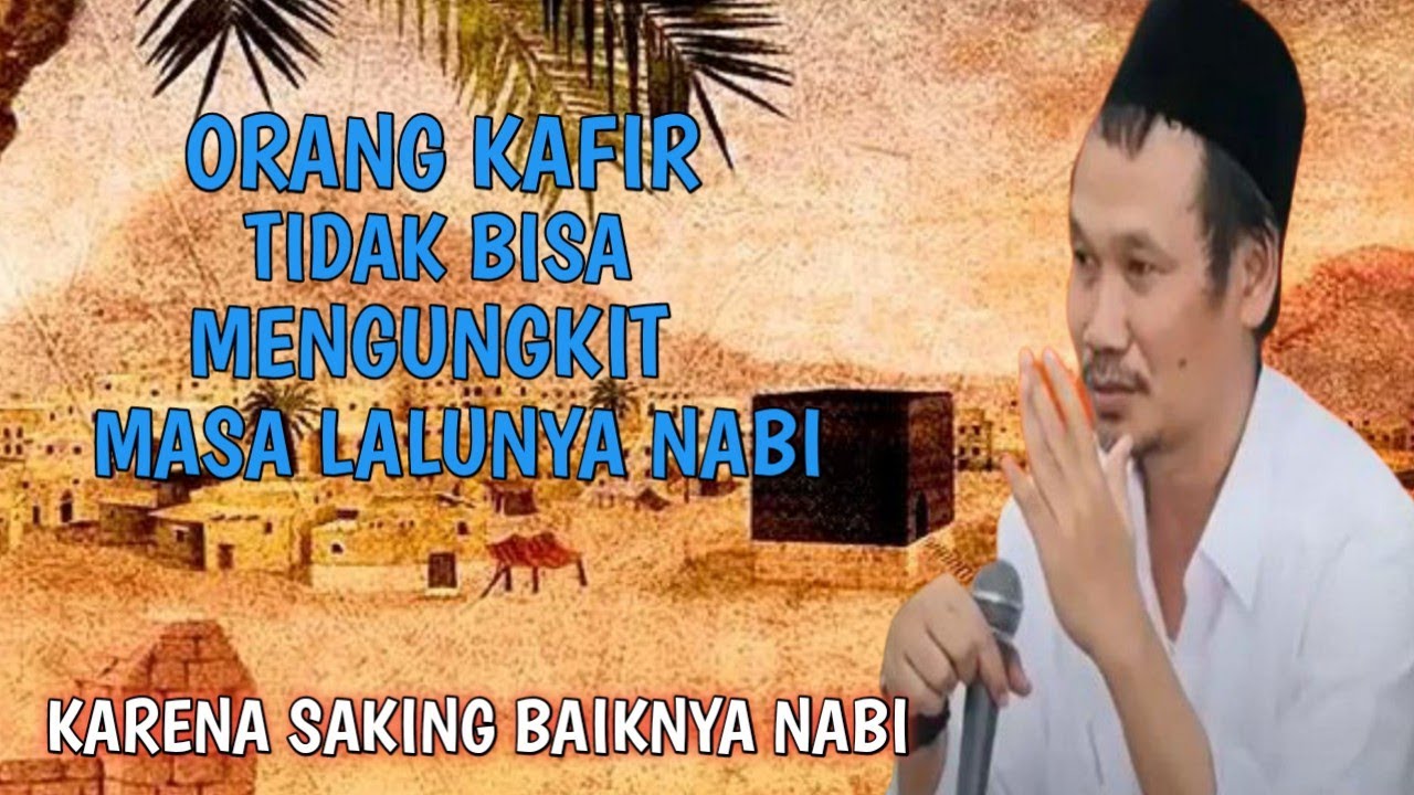 GUS BAHA | ORANG KAFIR TIDAK BISA MENGUNGKIT MASA LALUNYA NABI - YouTube